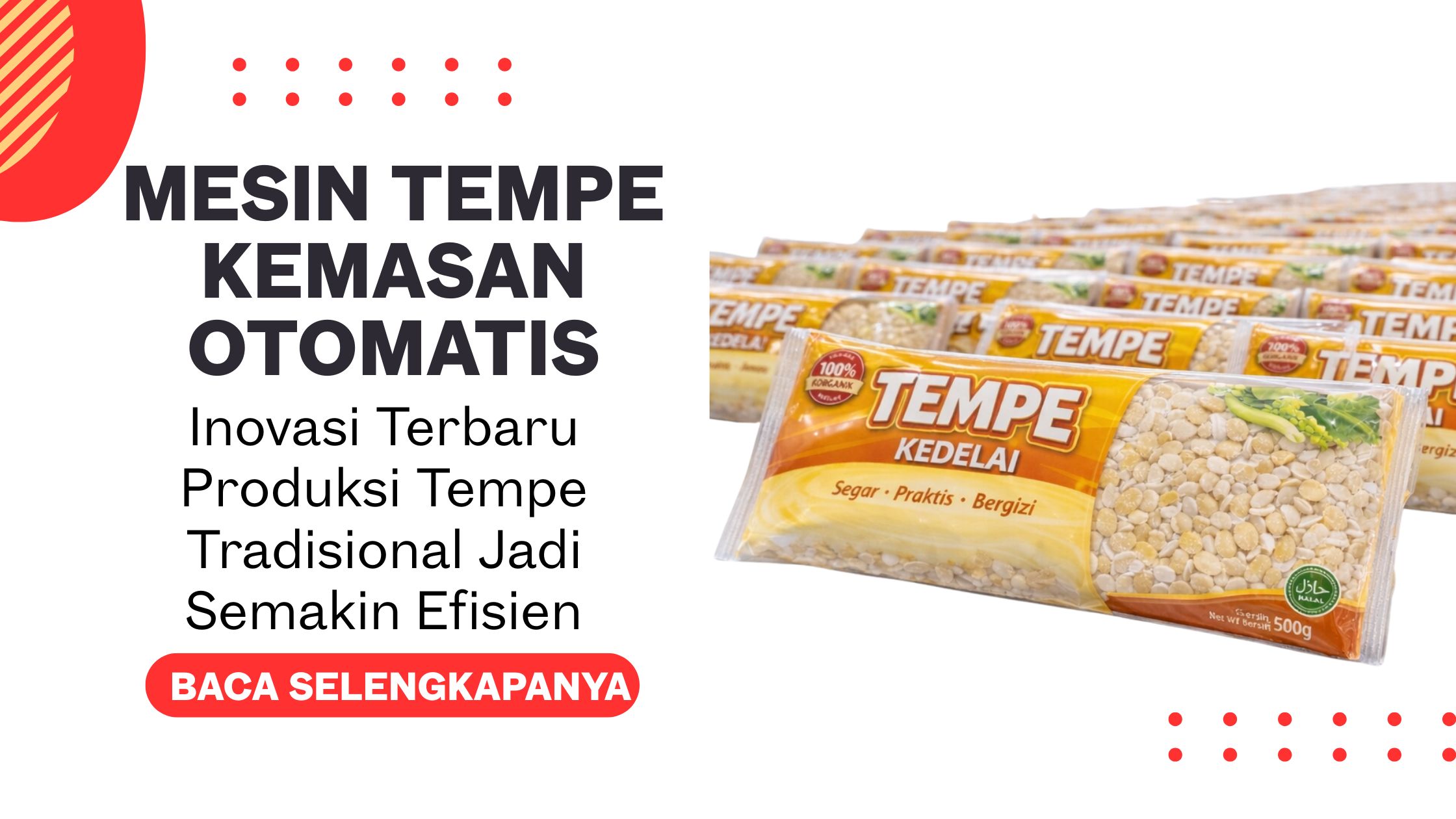 Mesin Tempe Kemasan Otomatis: Inovasi Terbaru Produksi Tempe ...